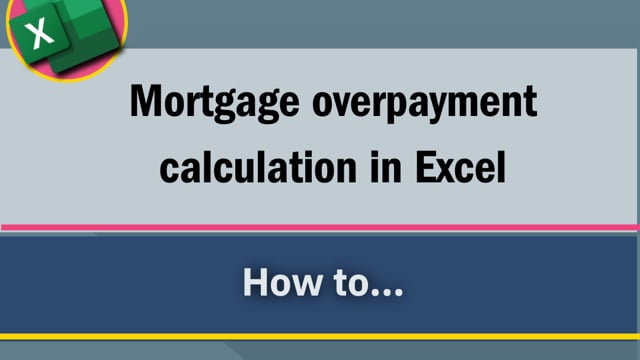 Mortgage Overpayment Calculation in Excel | Computer Tutoring