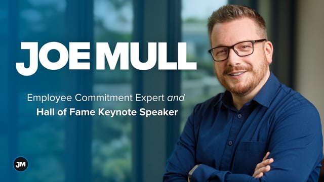 Video: Joe Mull, CSP - Workforce and Leadership Keynote Speaker ...